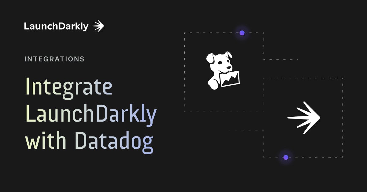 Integrate LaunchDarkly with Datadog. | LaunchDarkly